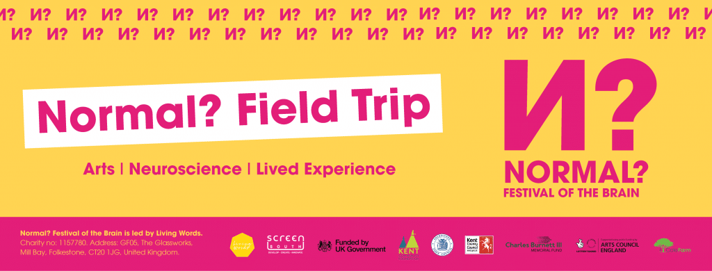 Normal? Festival of the Brain: FIELD TRIP *Statement* - Living Words